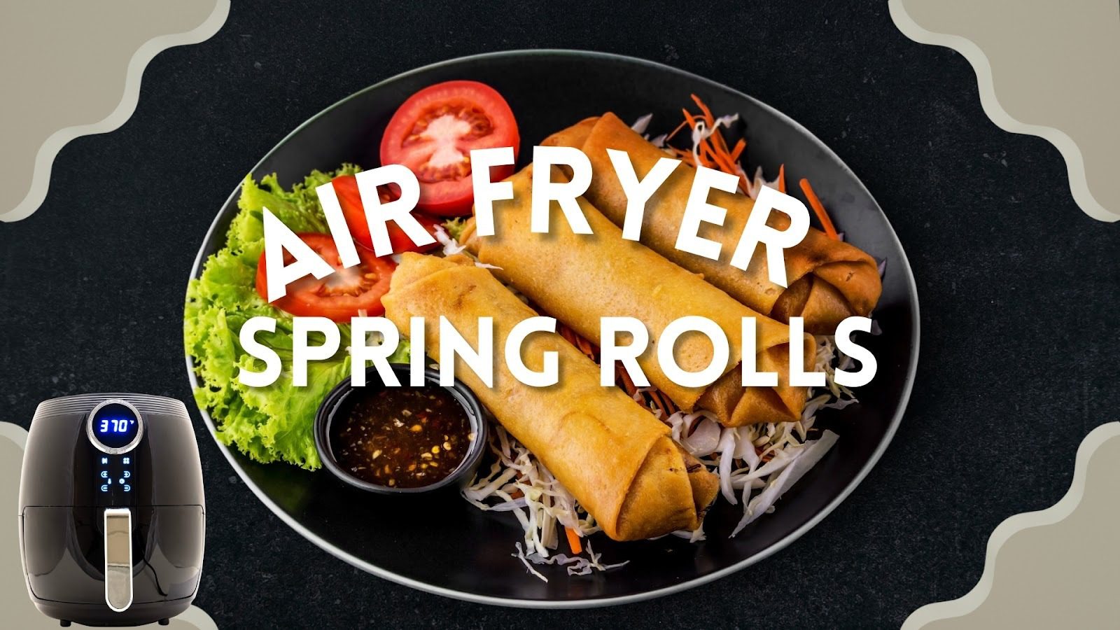 Crispy Air Fryer Spring Rolls | Easy & Healthy Snack Recipe